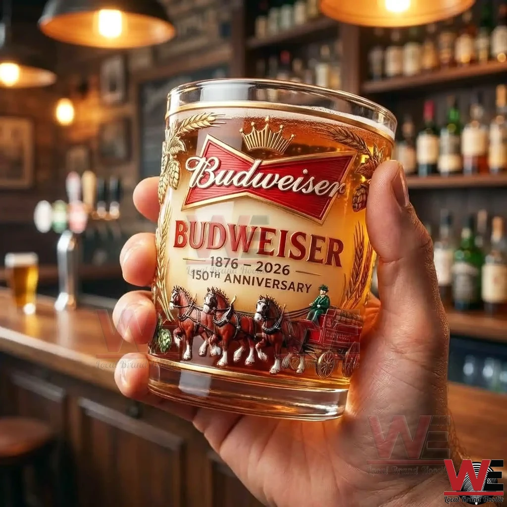 Budweiser 1876-2026 150th Anniversary Glass - WeLocalBrandHoodie