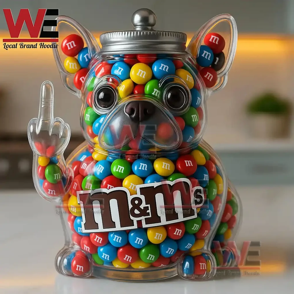 Middle Finger Bulldog M&M Candy Jar - WeLocalBrandHoodie