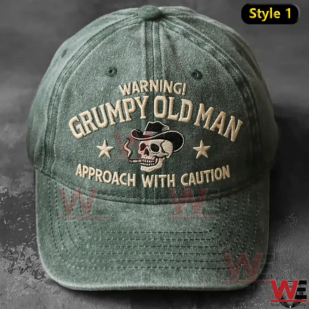 Warning Grumpy Old Man Embroidery Cap - WeLocalBrandHoodie