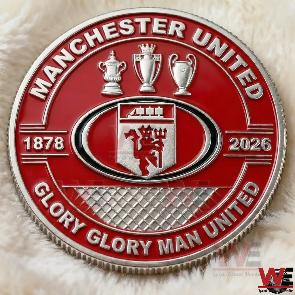 MU Manchester United Glory Glory Commemorative Coin - WeLocalBrandHoodie
